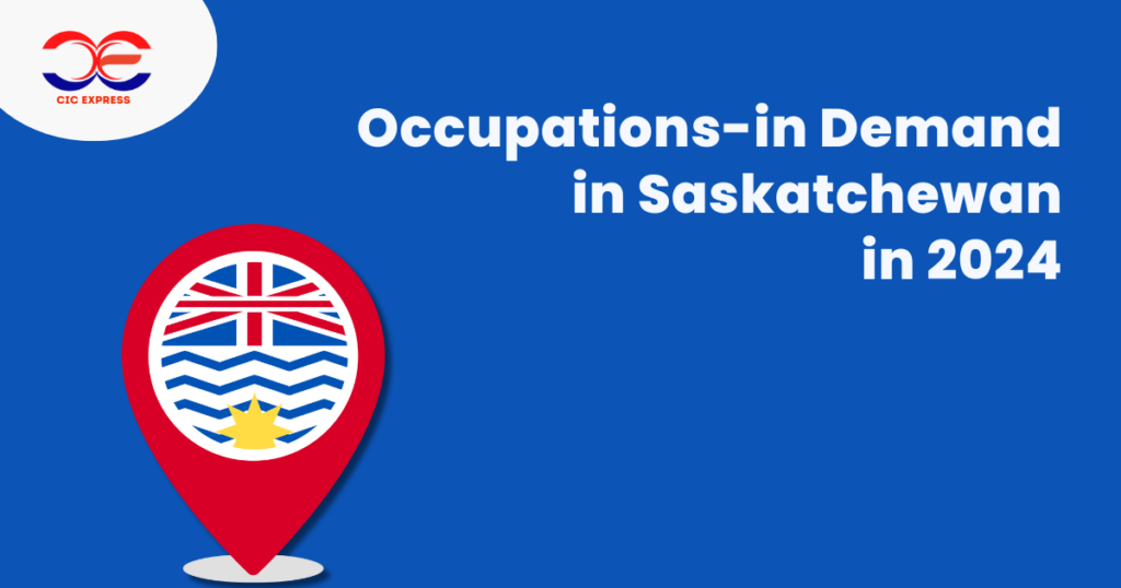 Occupations-in Demand in Saskatchewan in 2024 - CIC Express